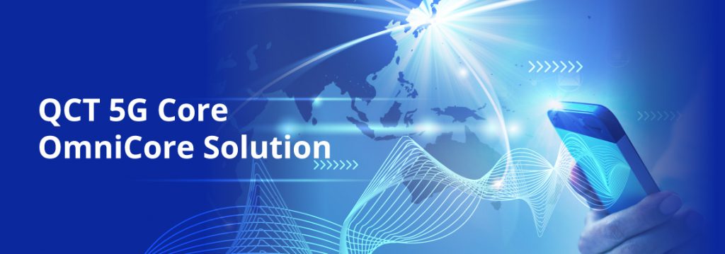 QCT 5G Core OmniCore Solution | QCT
