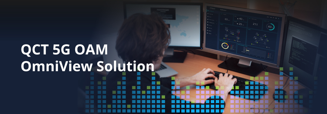 QCT 5G OAM OmniView Solution | QCT